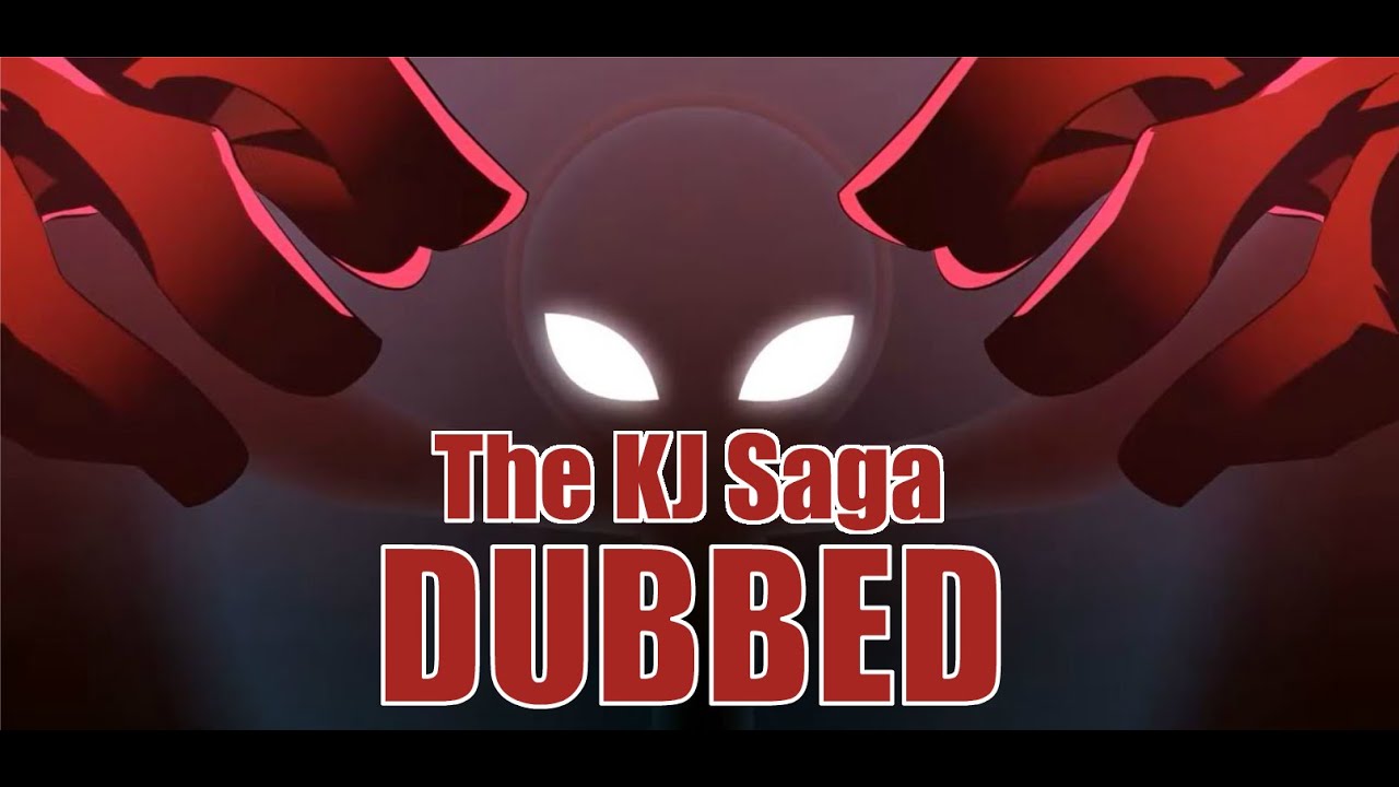 The Kj Saga Dubbed Youtube