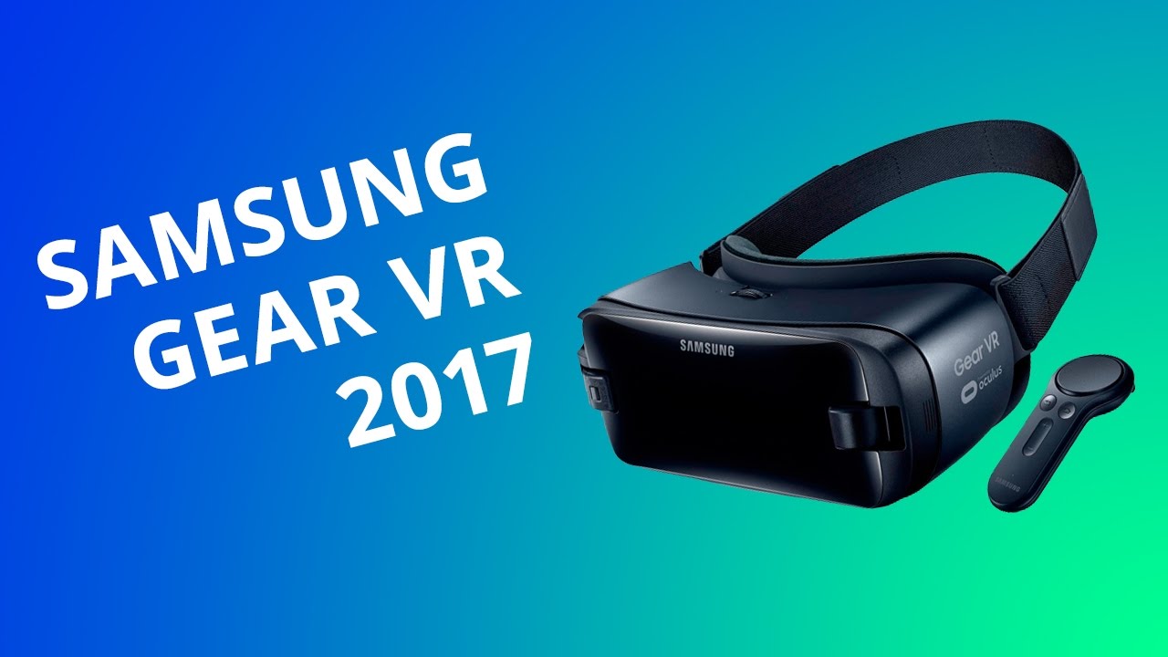 2017 Samsung Gear Vr Análise Review Canaltech Youtube