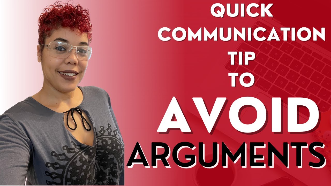 Quick Communication Tip To Avoid Arguments Youtube