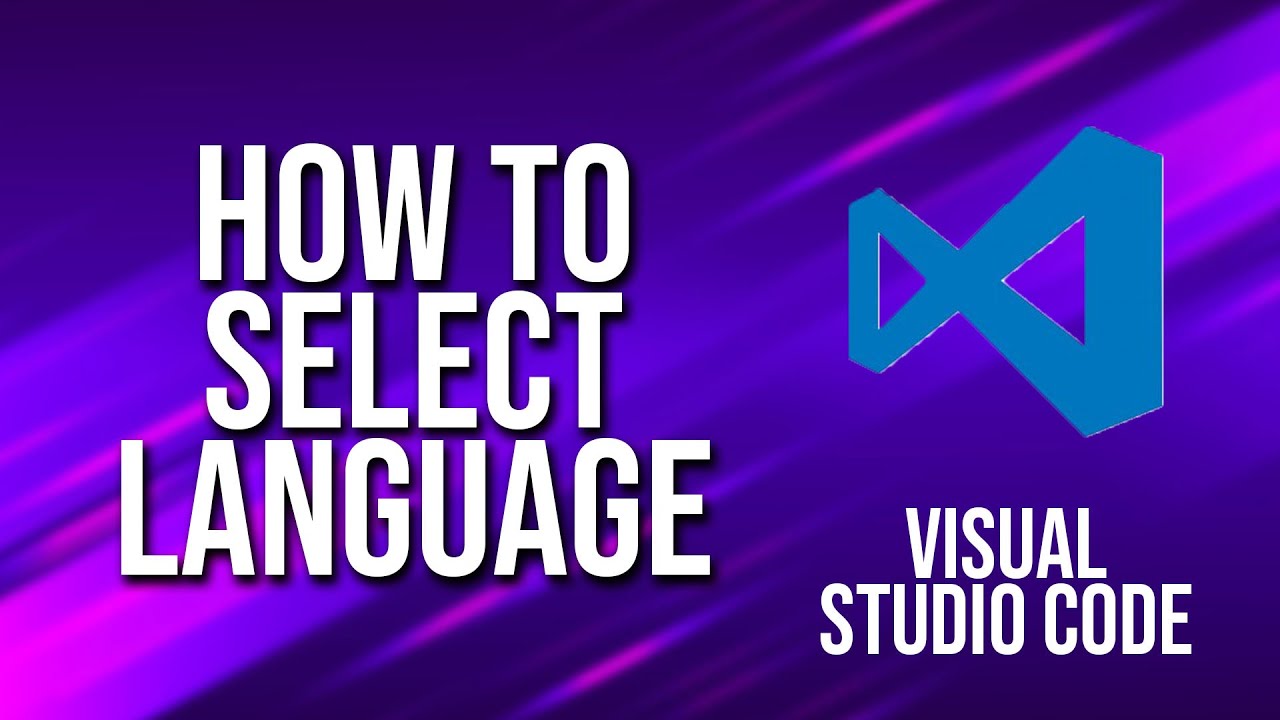 How To Select Language Visual Studio Code Tutorial Youtube