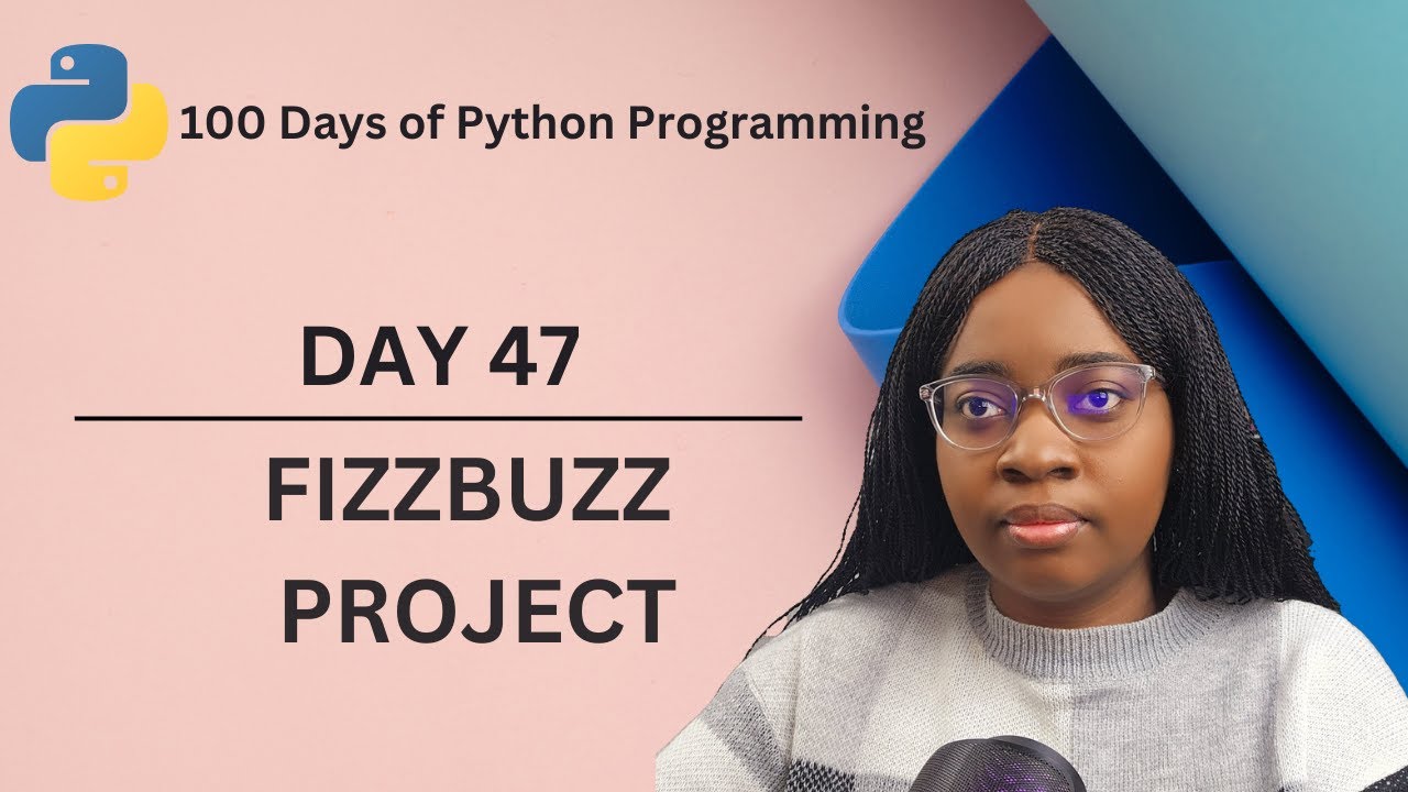 Fizzbuzz 100 Days Of Python Programming Day 47 Youtube