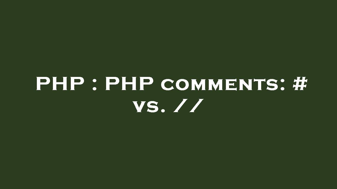 Php Php Comments Vs Youtube