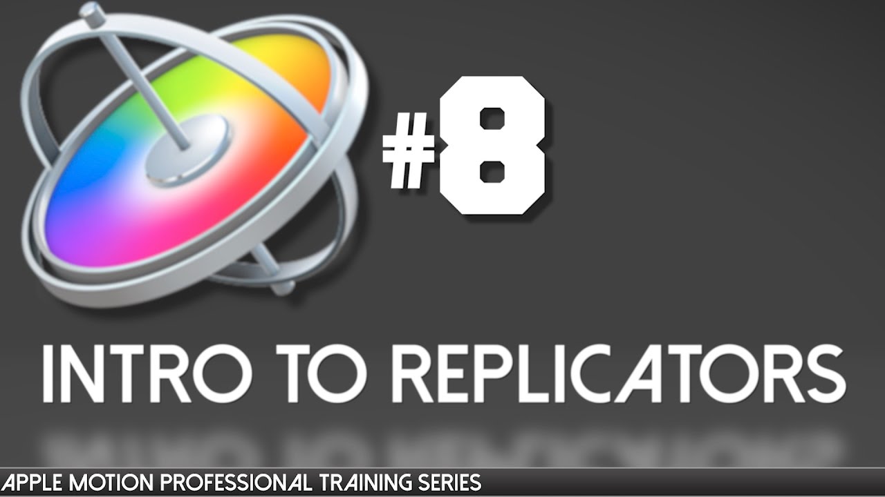 Intro To Replicators Apple Motion Professional Training 8 By Av Ultra