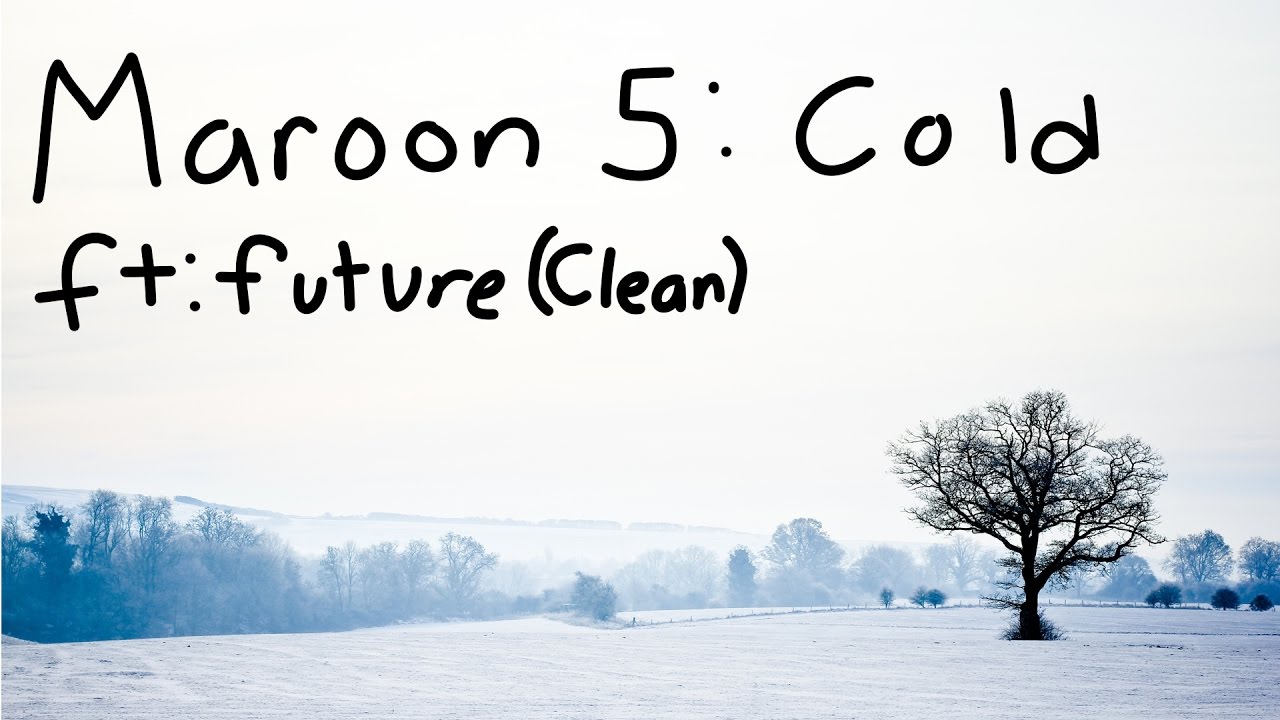 Maroon 5 Cold Ft Future Lyrics Youtube Music