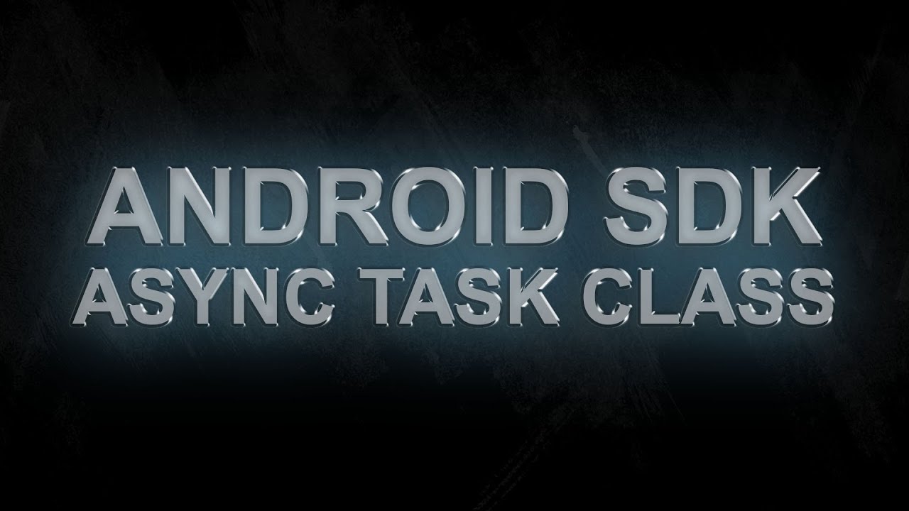 Android Development Async Task Class Youtube