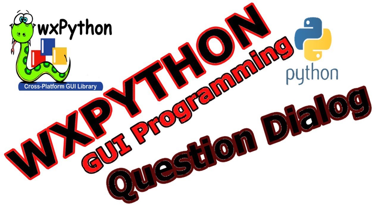Wxpython Gui Programming Creating Question Dialog 14 Youtube