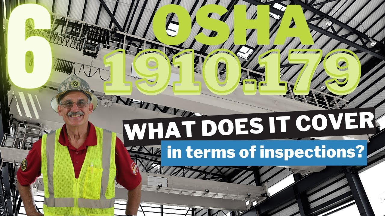 Osha 1910 179 6 What Does It Cover In Terms Of Inspections Youtube