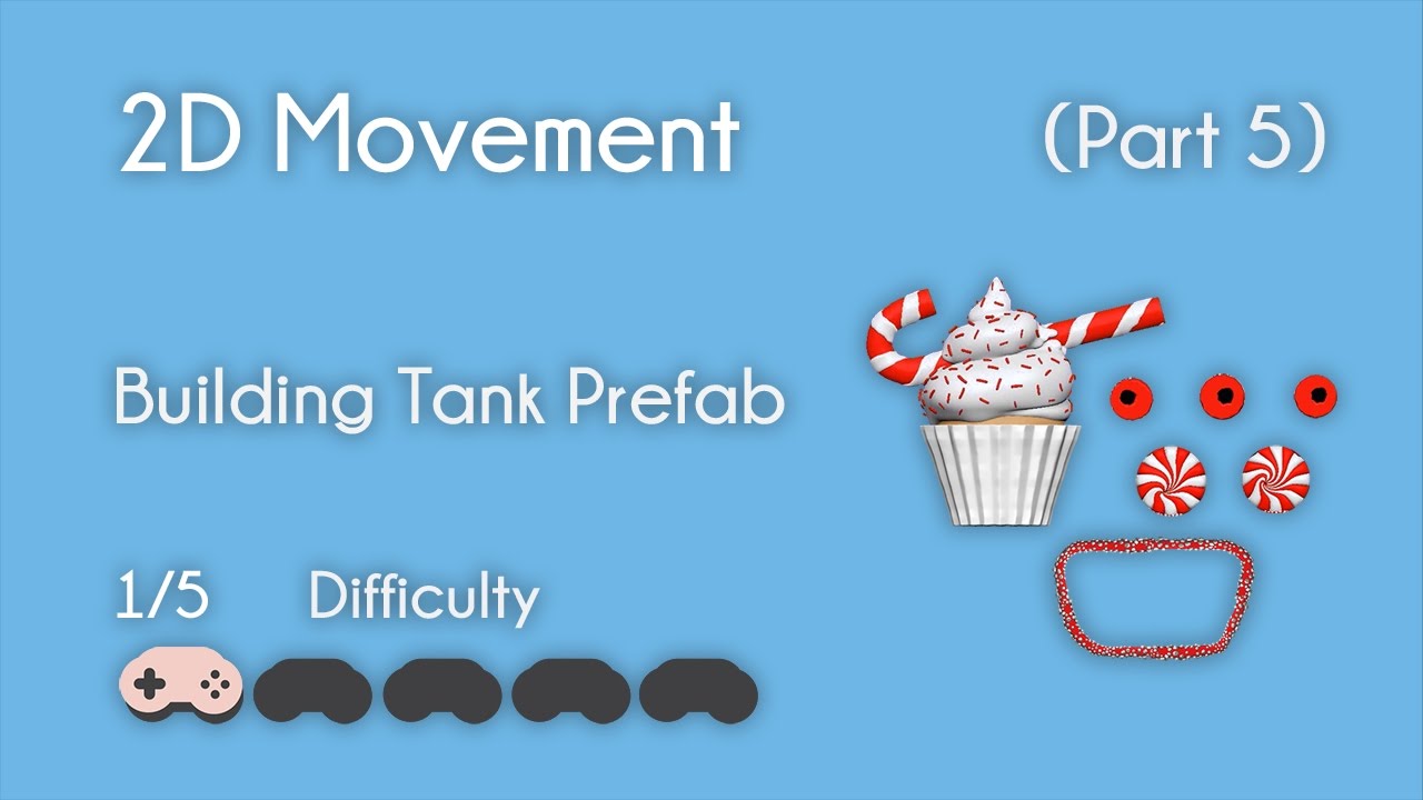 Unity 2d Movement Part 5 Building Tank Prefab Youtube