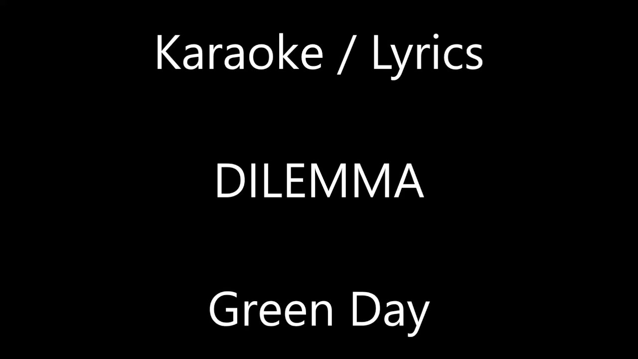 Green Day Dilemma Karaoke Lyrics Preview Youtube