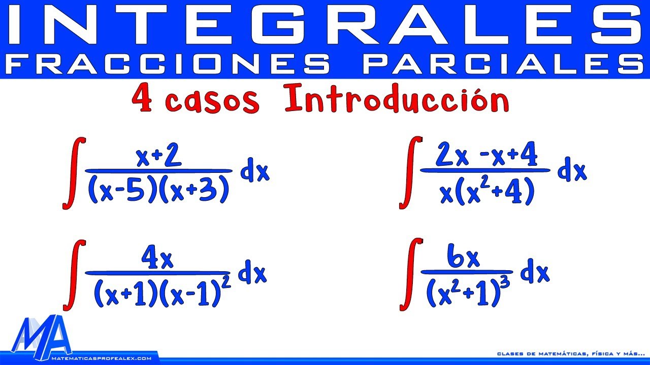 Integración Por Fracciones Parciales Los Cuatro Casos Introducción