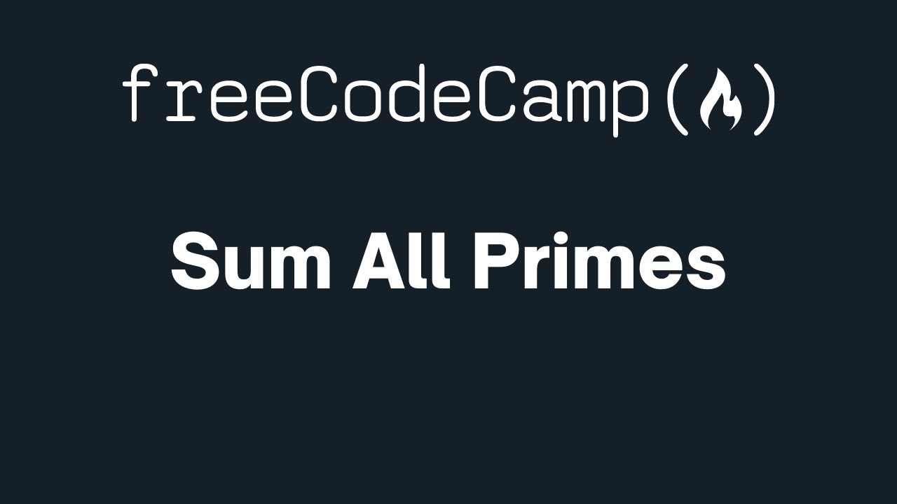 Freecodecamp Sum All Primes Youtube