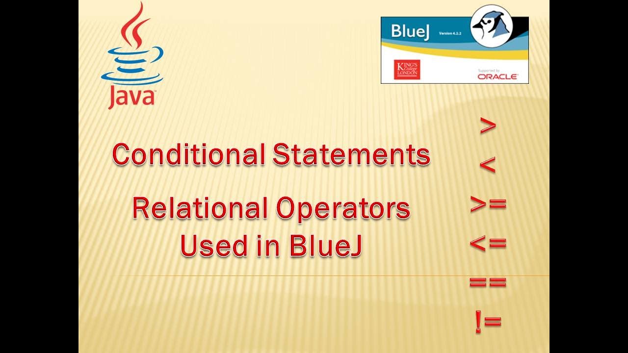 Relational Operators Used In Bluej With Conditional Statements Bluej