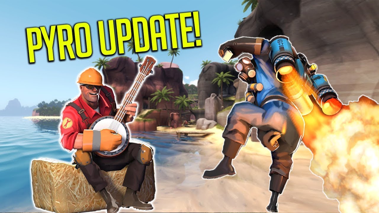 The Pyro Update Tf2 Youtube