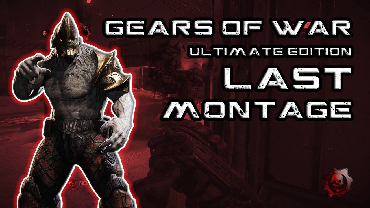 Spoton1o1 Last Gears Of War Ultimate Edition Montage Youtube