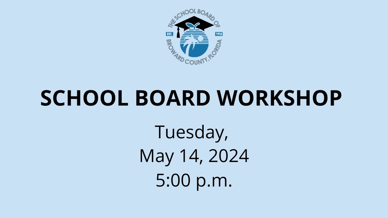 School Board Workshop May 14 2024 Youtube