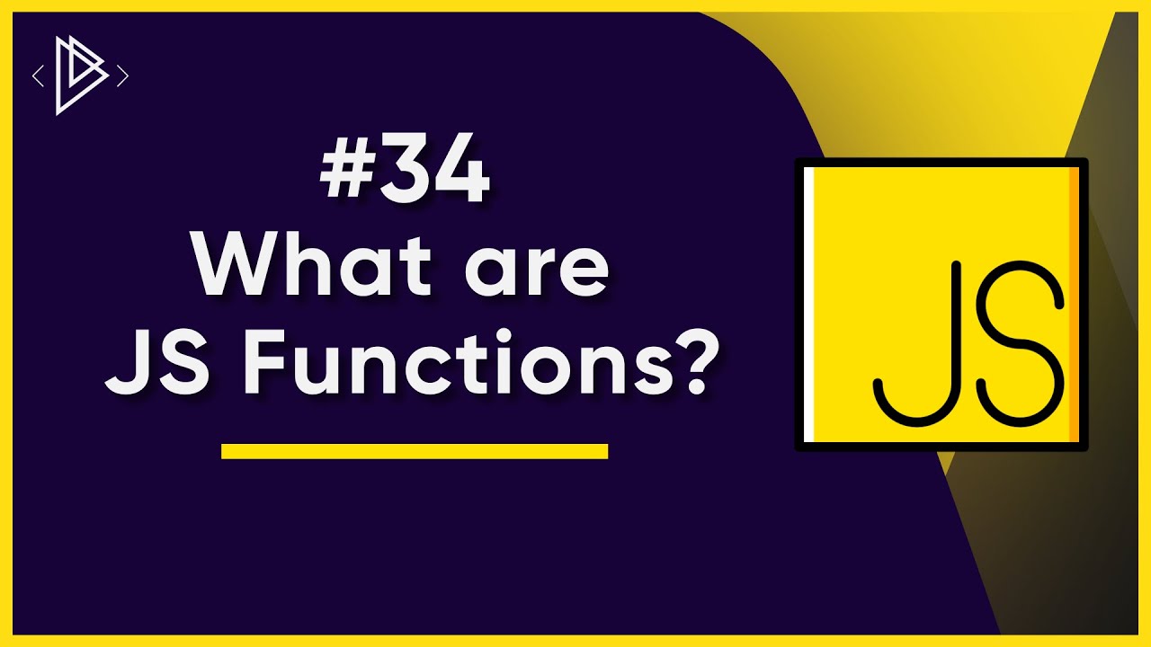 34 What Are Js Functions Javascript Full Tutorial Youtube