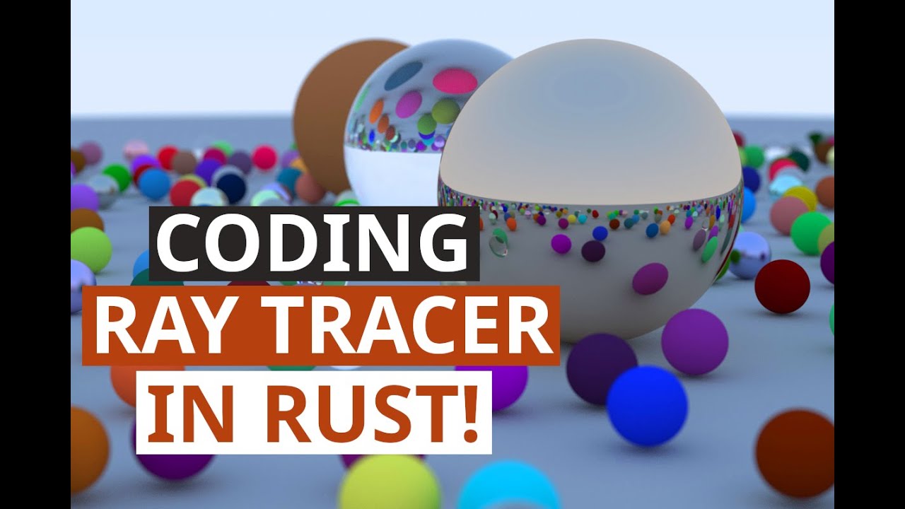 Coding A Ray Tracer In Rust Youtube