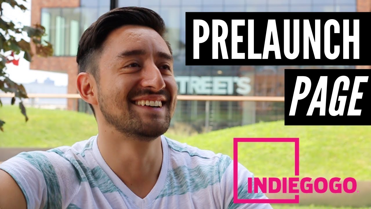 How To Create An Indiegogo Pre Launch Page Youtube