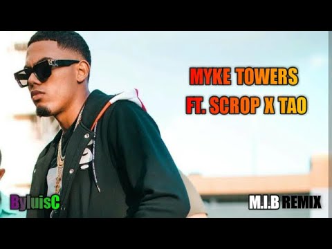 Myke Towers Mib Remix Ft Scrop X Tao Audio Oficial Youtube