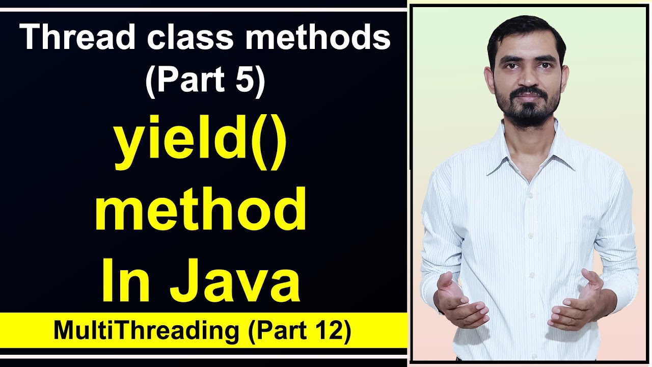Yield Method In Java Multithreading By Deepak Thread Class Method