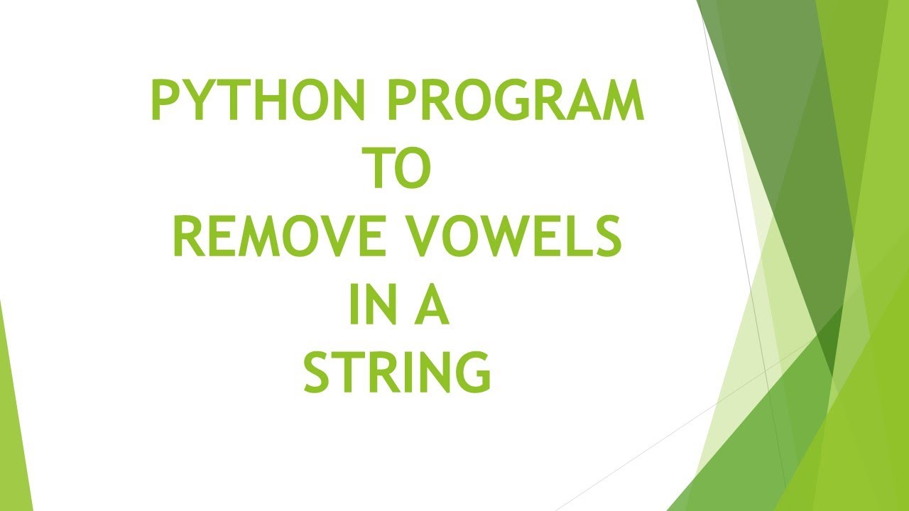 Python Program To Remove Vowels In A String Youtube