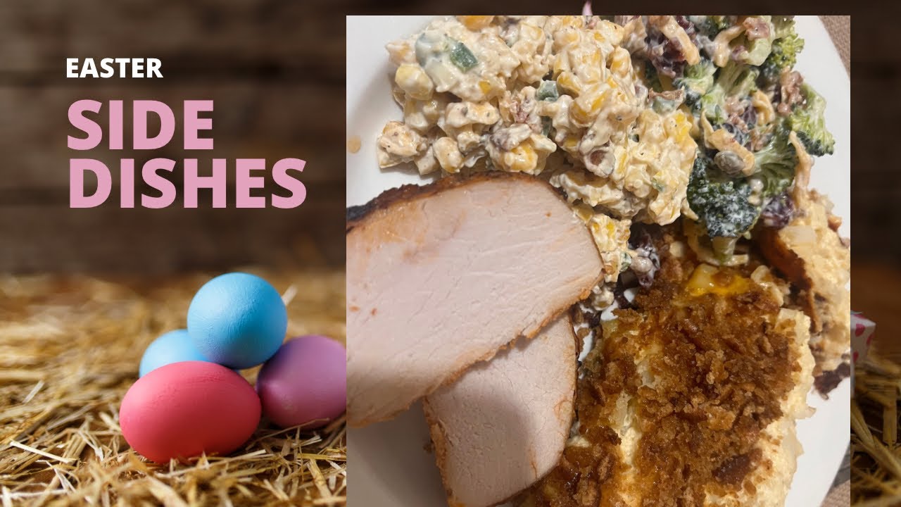 3 Of The Best Easter Side Dishes Youtube