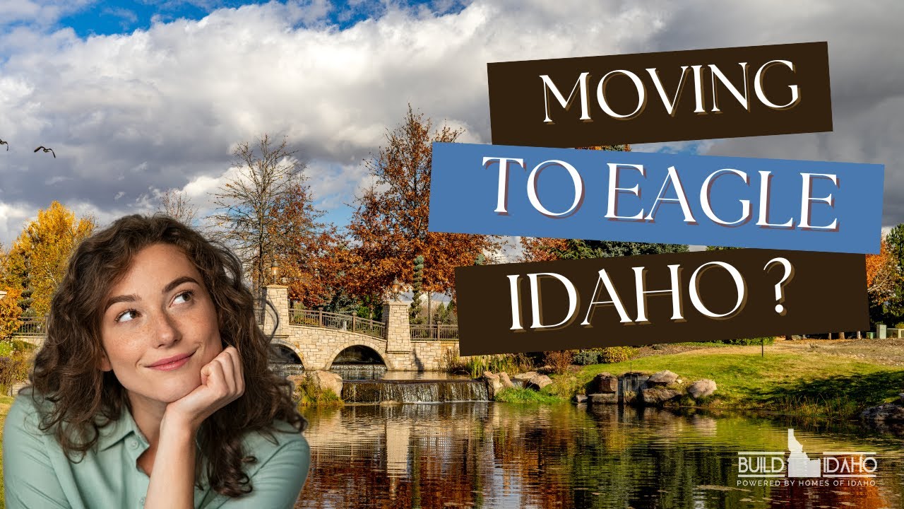 Move To Eagle Idaho Youtube