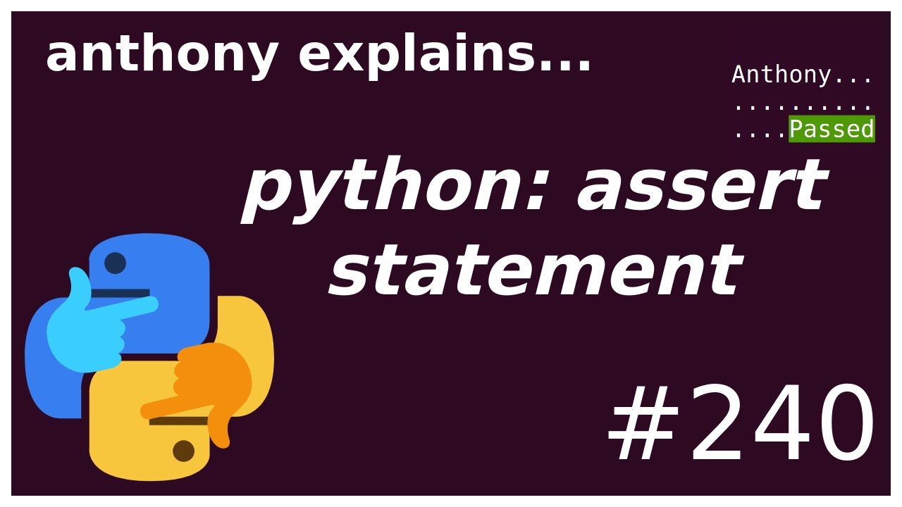 Python What Is Assert Beginner Anthony Explains 240 Youtube