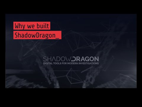 Why We Built Shadowdragon Youtube