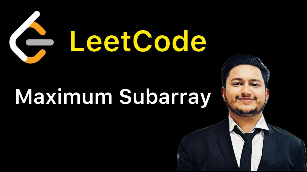 Maximum Subarray Leetcode Solution Youtube