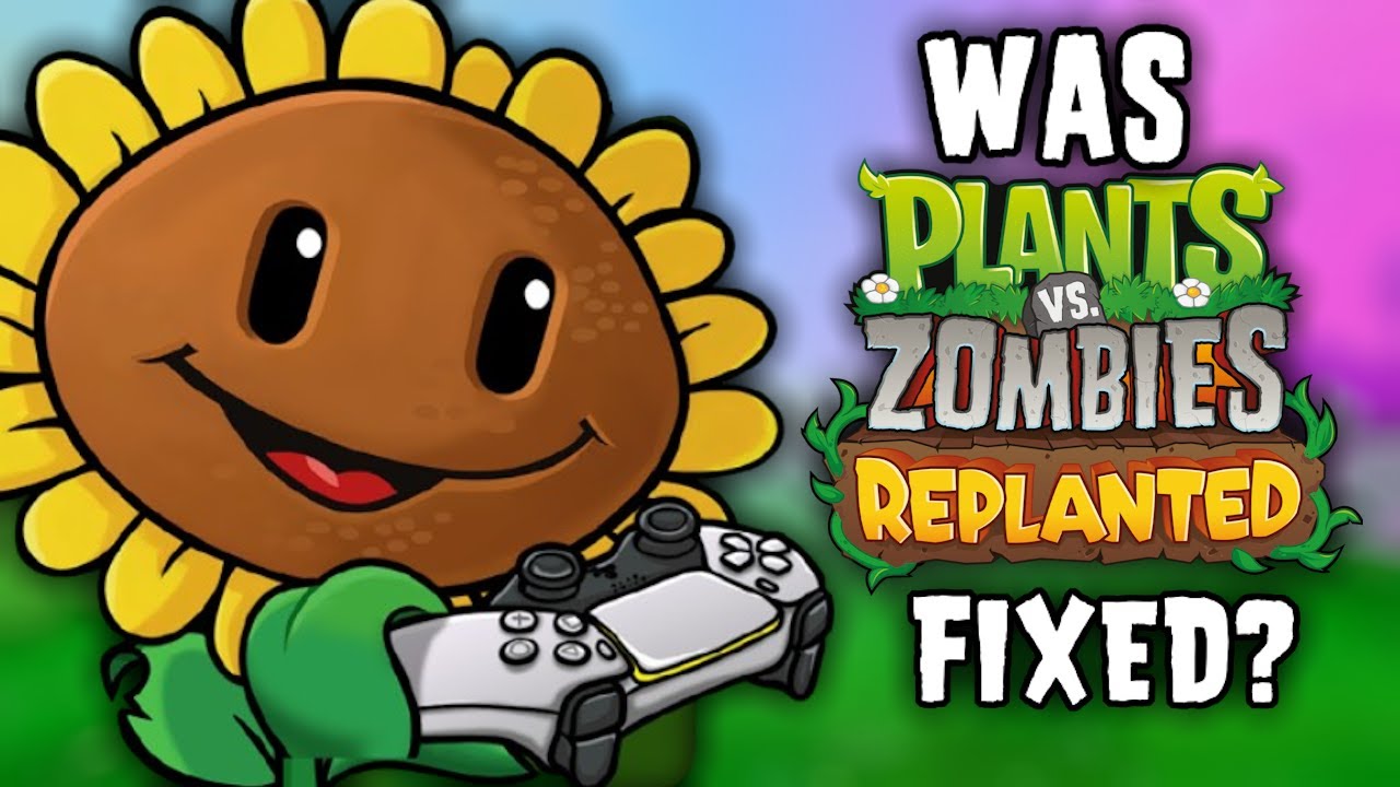 Was Pvz Replanted Fixed Youtube