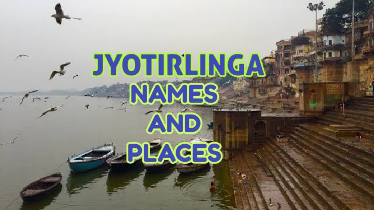 Dwadasa Jyotirlinga Temples Of Lord Shiva In India 12 God Shiv Mandir