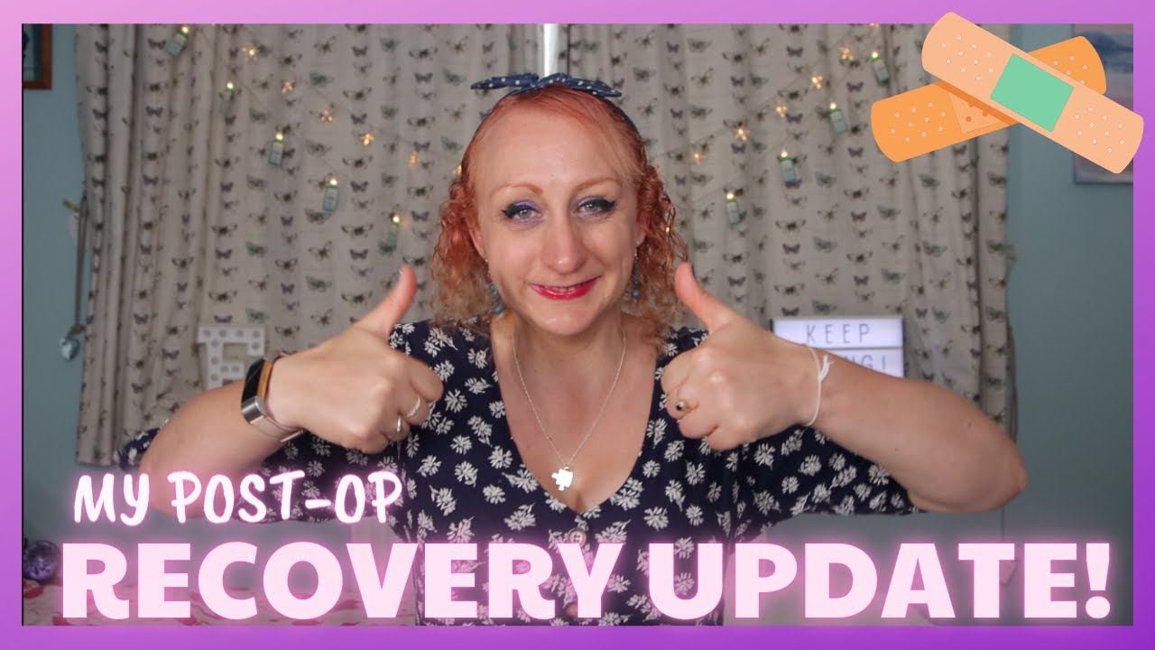 My Post Op Recovery Update Youtube