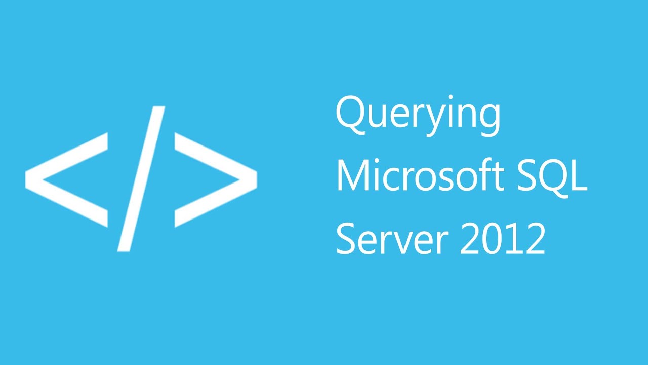 Querying Microsoft Sql Server 2012 10774 Youtube