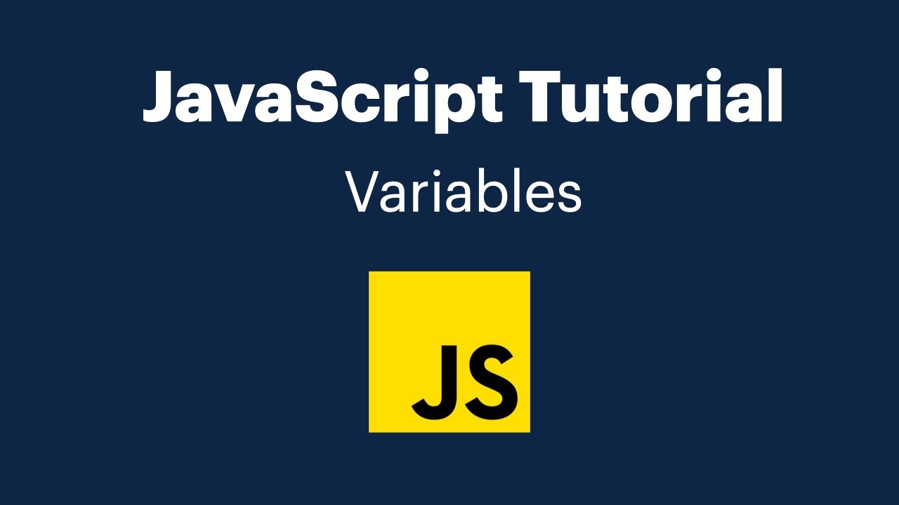 Variables In Javascript For Beginners Youtube