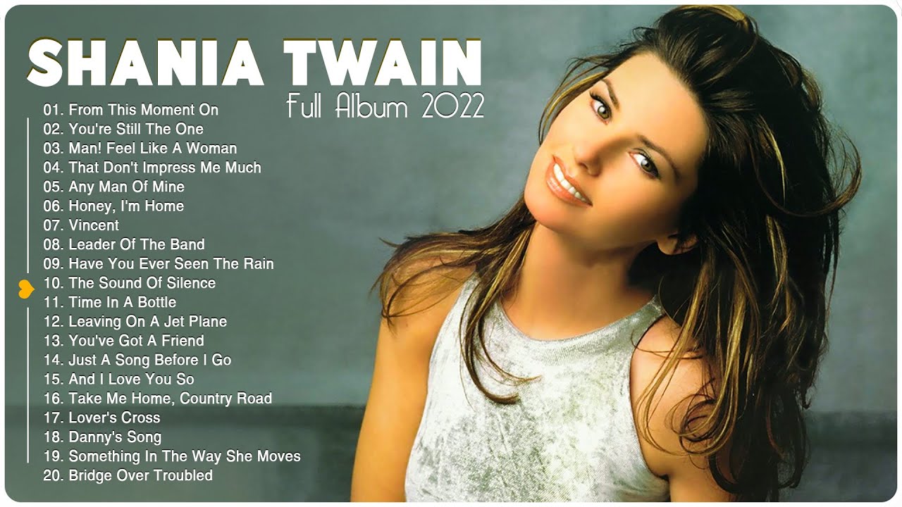 Shania Twain Best Songs Shania Twain Greatest Hits Full Album 2022