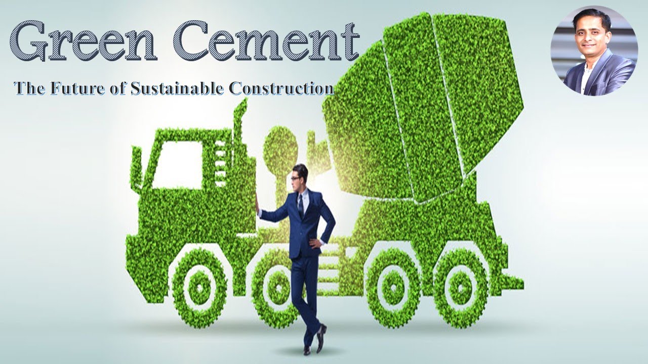 69 Green Cement The Future Of Sustainable Construction Cement