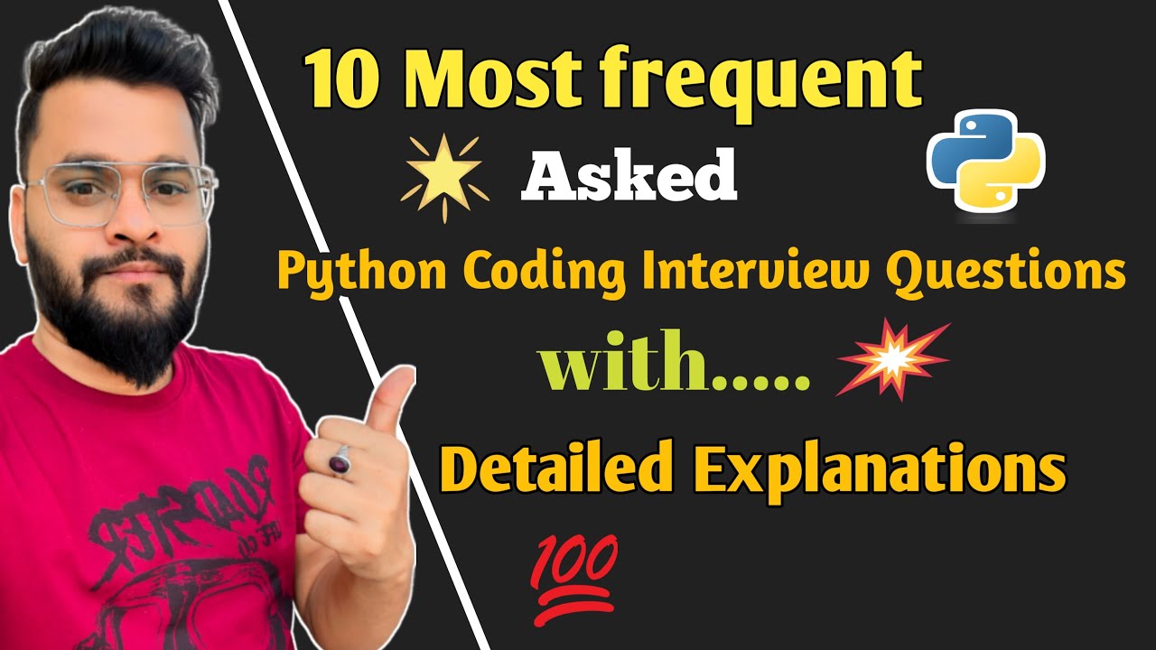 Top 10 Most Asked Python Interview Questions And Answers Must Watch