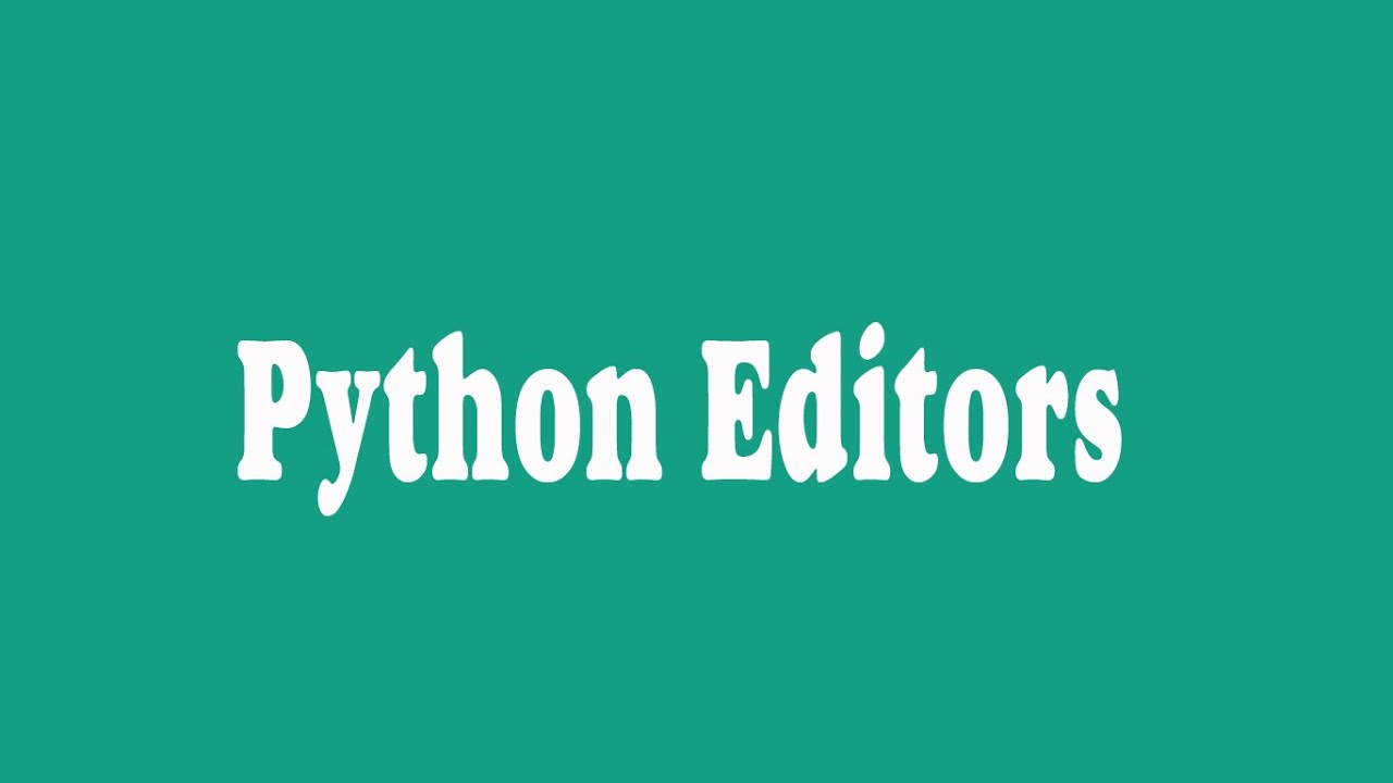 03 Python Editors Arabic Youtube
