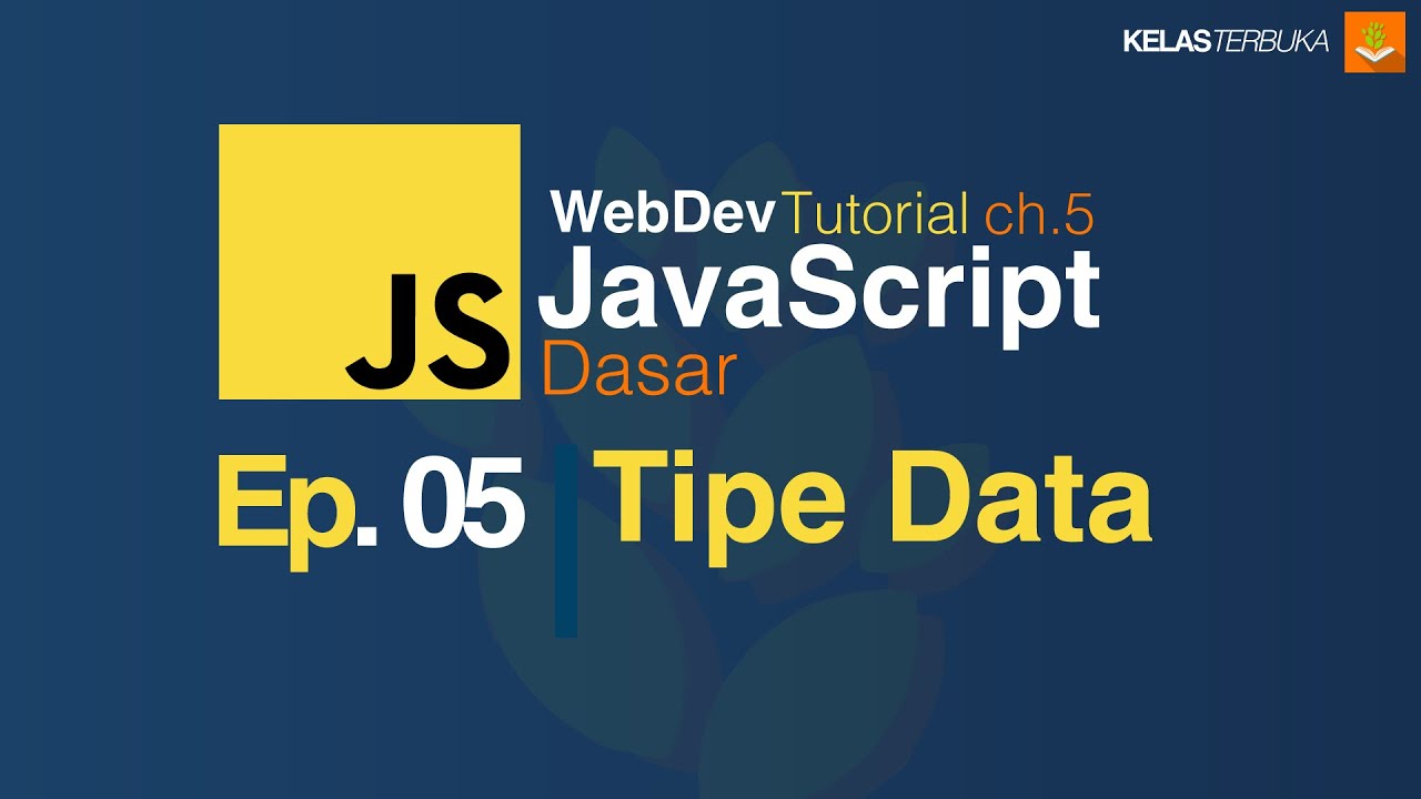 Belajar Javascript Dasar 05 Tipe Data Youtube