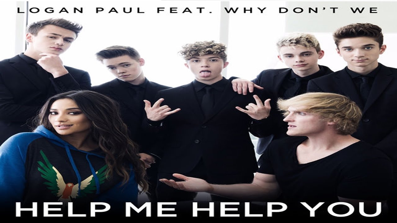 Logan Paul Ft Why Dont We Help Me Help You Youtube
