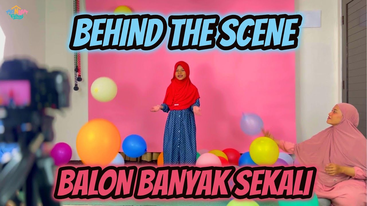 Behind The Scene Lagu Balon Banyak Sekali Youtube