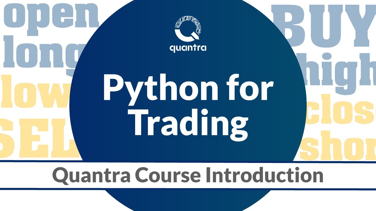 Trading Using Python Python For Traders Quantra Course Youtube