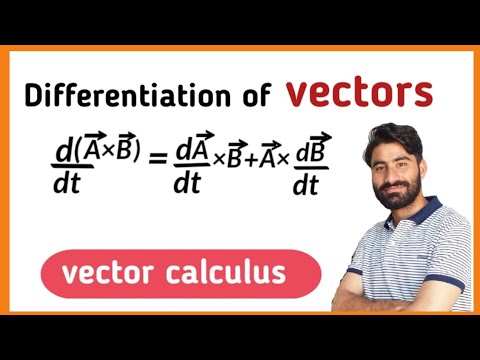 Differentiation Of Vectors Vector Calculus Youtube
