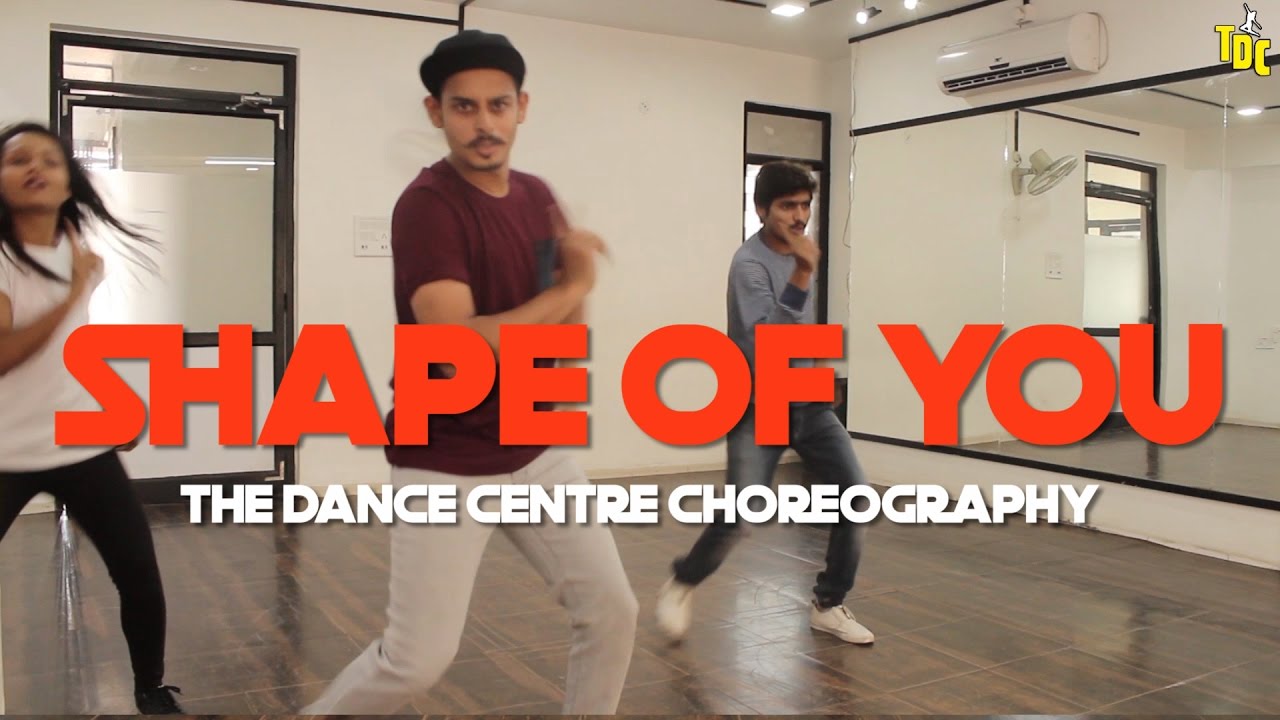 Shape Of You The Dance Centre Choreography Youtube