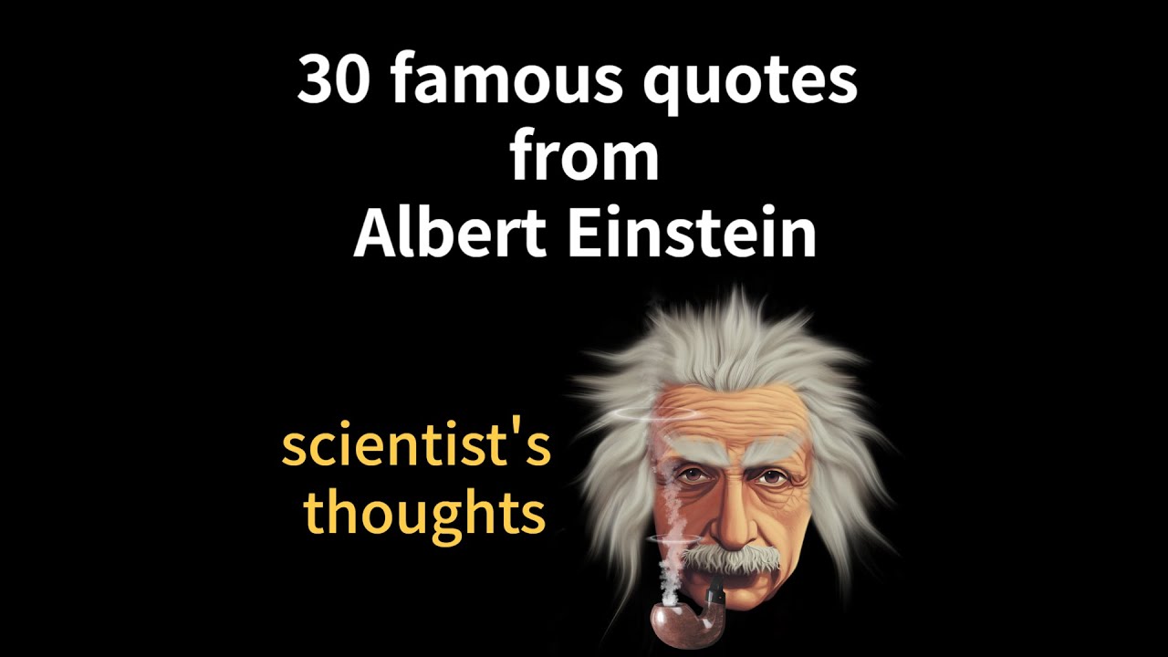 30 Famous Quotes From Albert Einstein Youtube