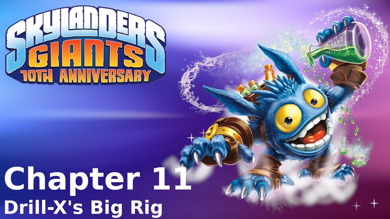 Skylanders Giants Chapter 11 Drill X S Big Rig 10 Year