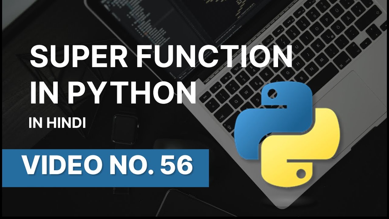 Super Function In Python Naresh Swami Youtube