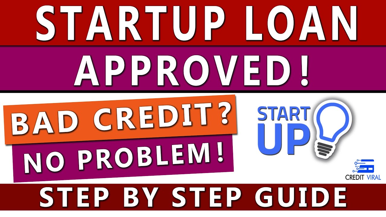 How To Get Startup Business Loans With Bad Credit In 2021 Credit
