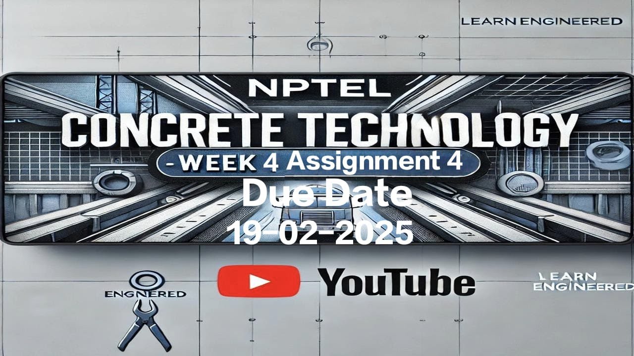 Concrete Technology Week 4 Assignment 4 Nptel 2025 100 Correct